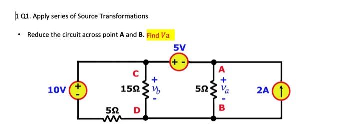 Solved 101. Apply series of Source Transformations • Reduce | Chegg.com