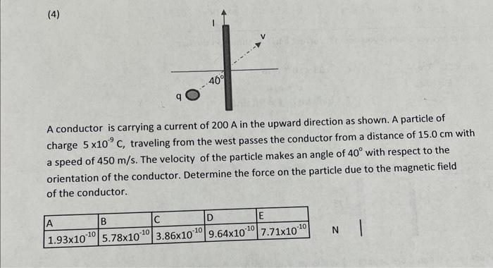 Solved (4) A conductor is carrying a current of 200 A in the | Chegg.com