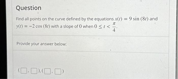 Solved Question Find all points on the curve defined by the | Chegg.com