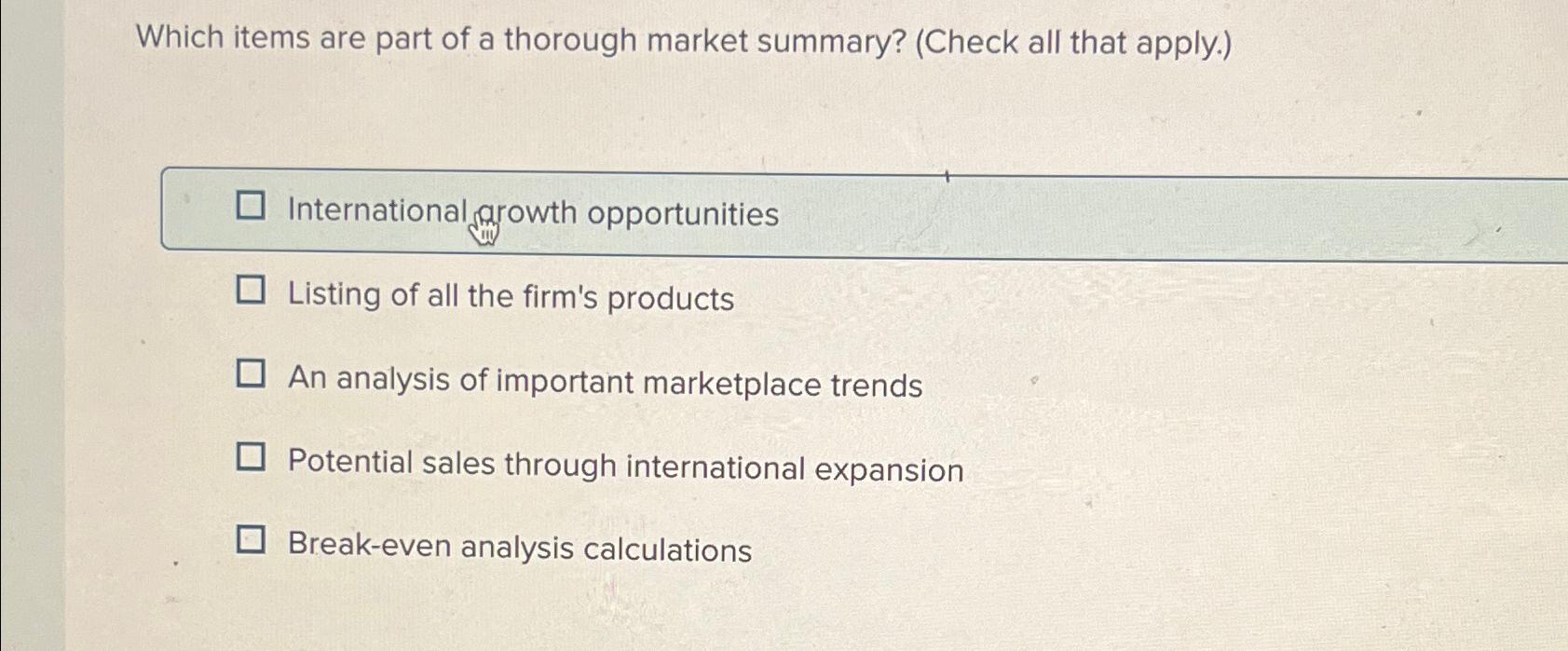 Solved Which items are part of a thorough market summary? | Chegg.com
