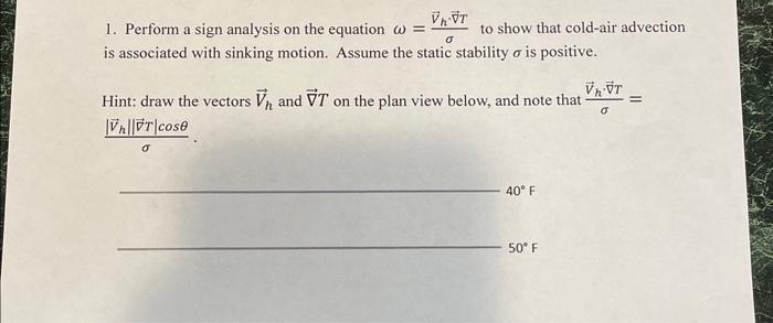 Solved 1. Perform a sign analysis on the equation ω=σVh⋅∇T | Chegg.com