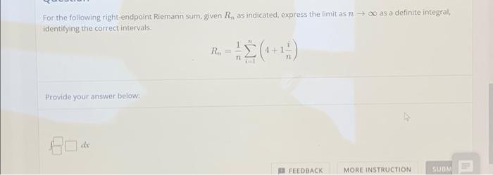Solved For the following right-endpoint Riemann sum, given | Chegg.com