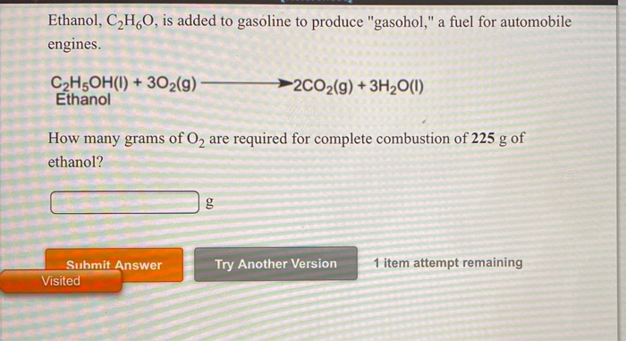 Solved Ethanol, C2H60, is added to gasoline to produce | Chegg.com