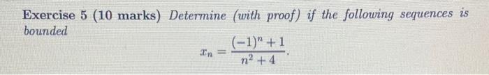 Solved Exercise 5 (10 marks) Determine (with proof) if the | Chegg.com