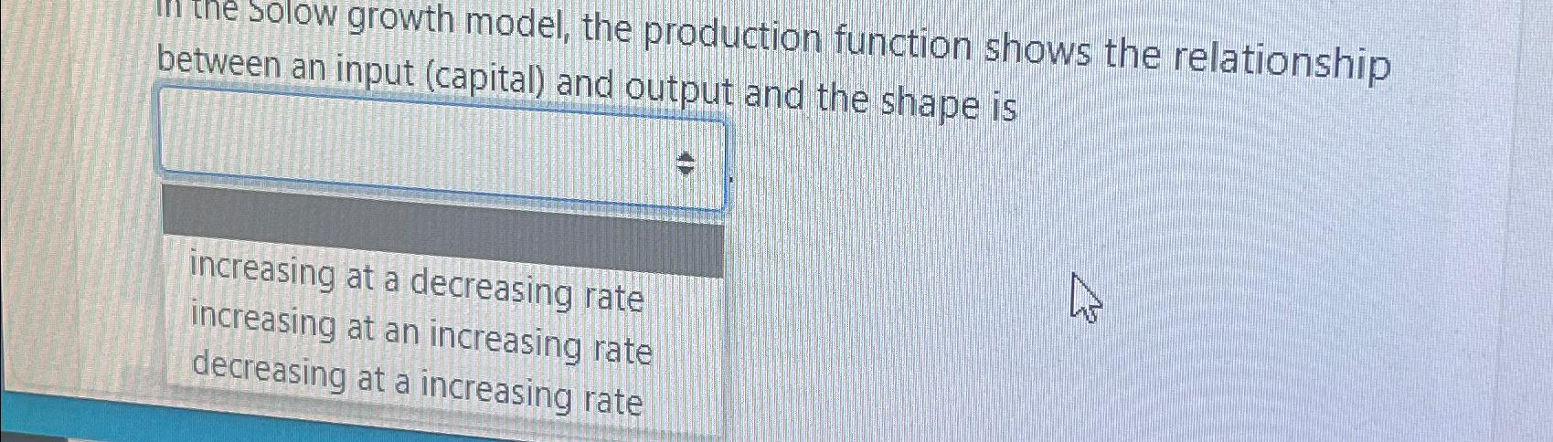 Solved In the solow growth model, the production function | Chegg.com