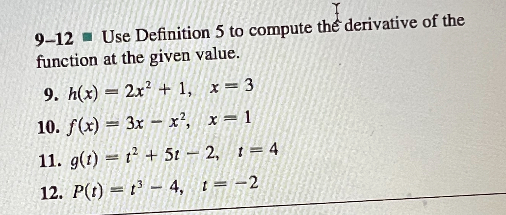 Solved 9-12 ﻿Use Definition 5 ﻿to compute the derivative of | Chegg.com