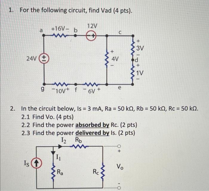 Solved 1. For the following circuit, find Vad (4 pts). 2. In | Chegg.com