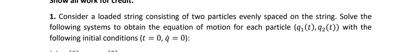 1. Consider a loaded string consisting of two | Chegg.com