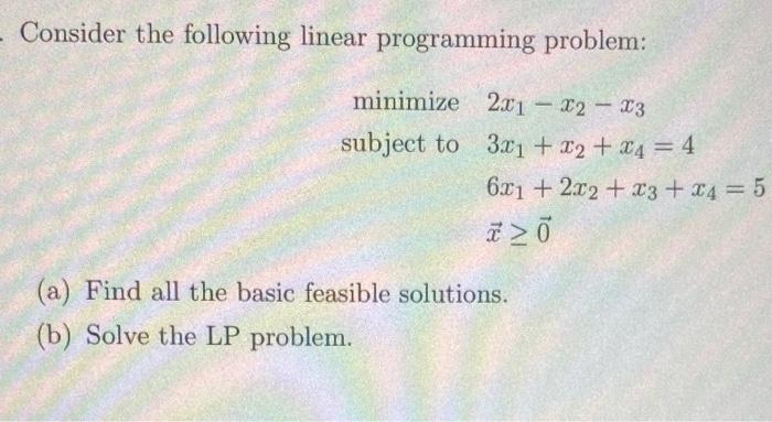 Solved Consider the following linear programming problem: | Chegg.com