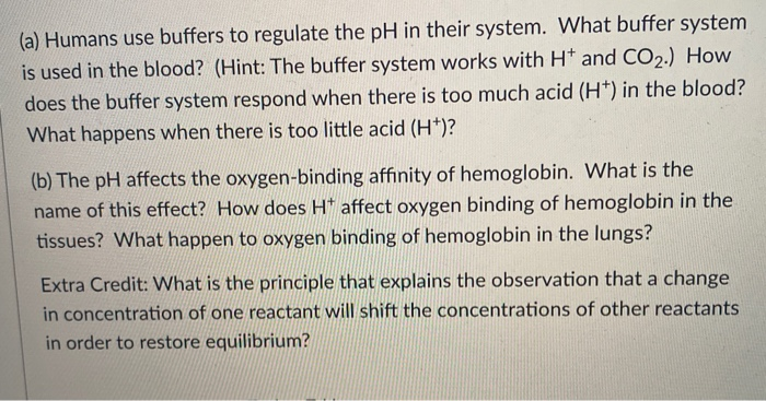 Solved (a) Humans use buffers to regulate the pH in their | Chegg.com