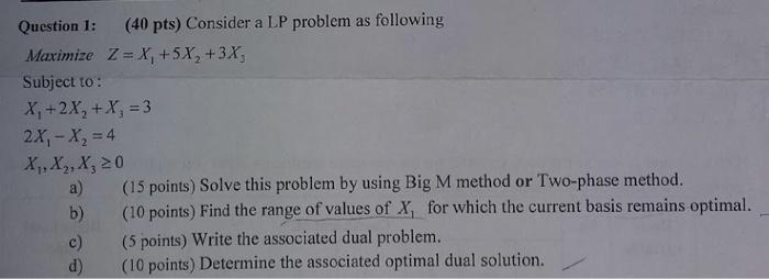 Solved Question 1: (40pts) Consider a LP problem as | Chegg.com Solved Question 1: (40pts) Consider a LP problem as | Chegg.com