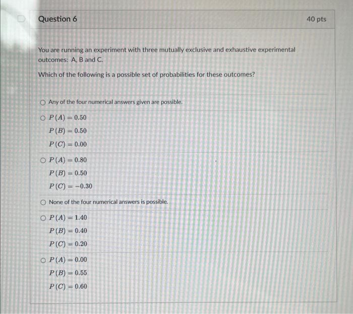 Solved You are running an experiment with three mutually | Chegg.com