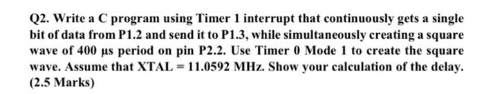 Solved Q2 Write A C Program Using Timer 1 Interrupt That 2102