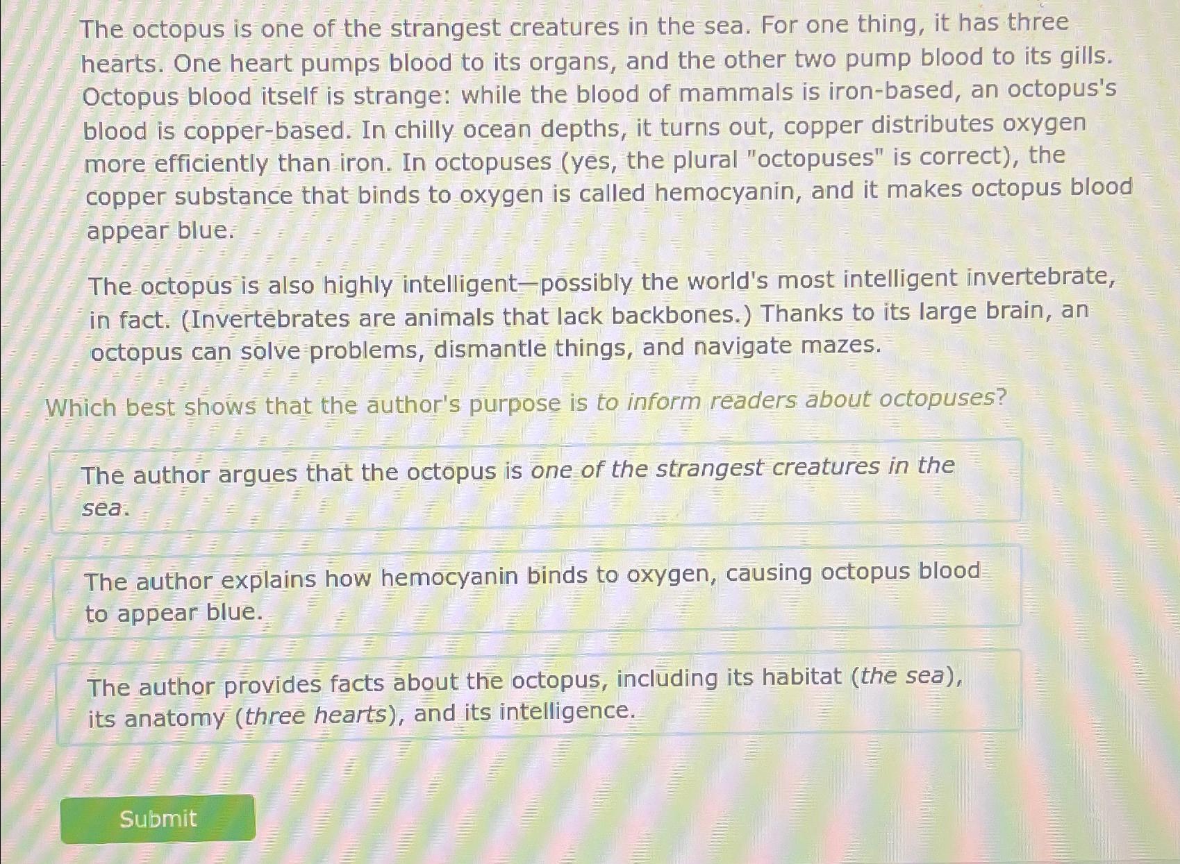 Solved The octopus is one of the strangest creatures in the | Chegg.com