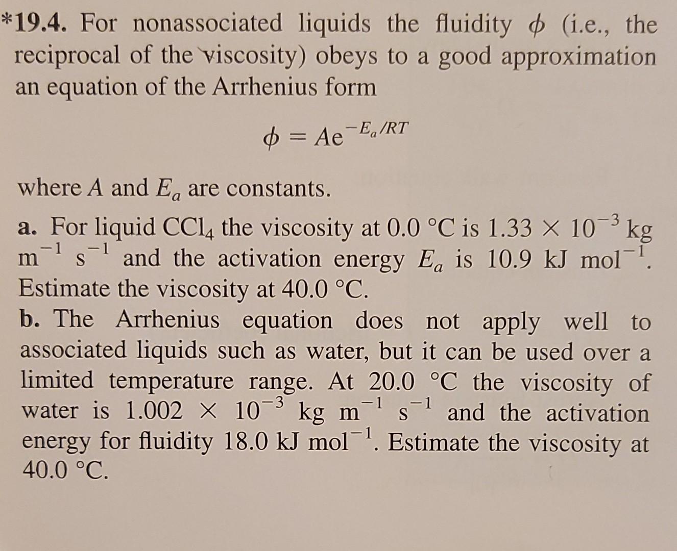 Solved *19.4. For nonassociated liquids the fluidity • | Chegg.com