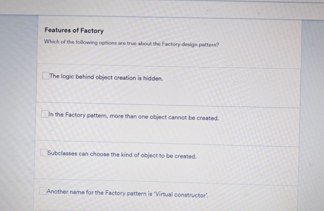 Solved Features of FactoryWhich of the following options are | Chegg.com