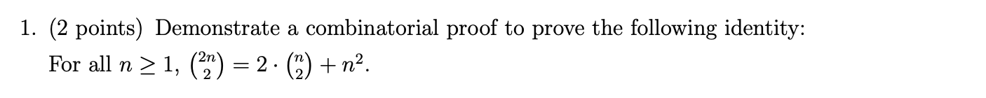 Solved (2 ﻿points) ﻿Demonstrate a combinatorial proof to | Chegg.com