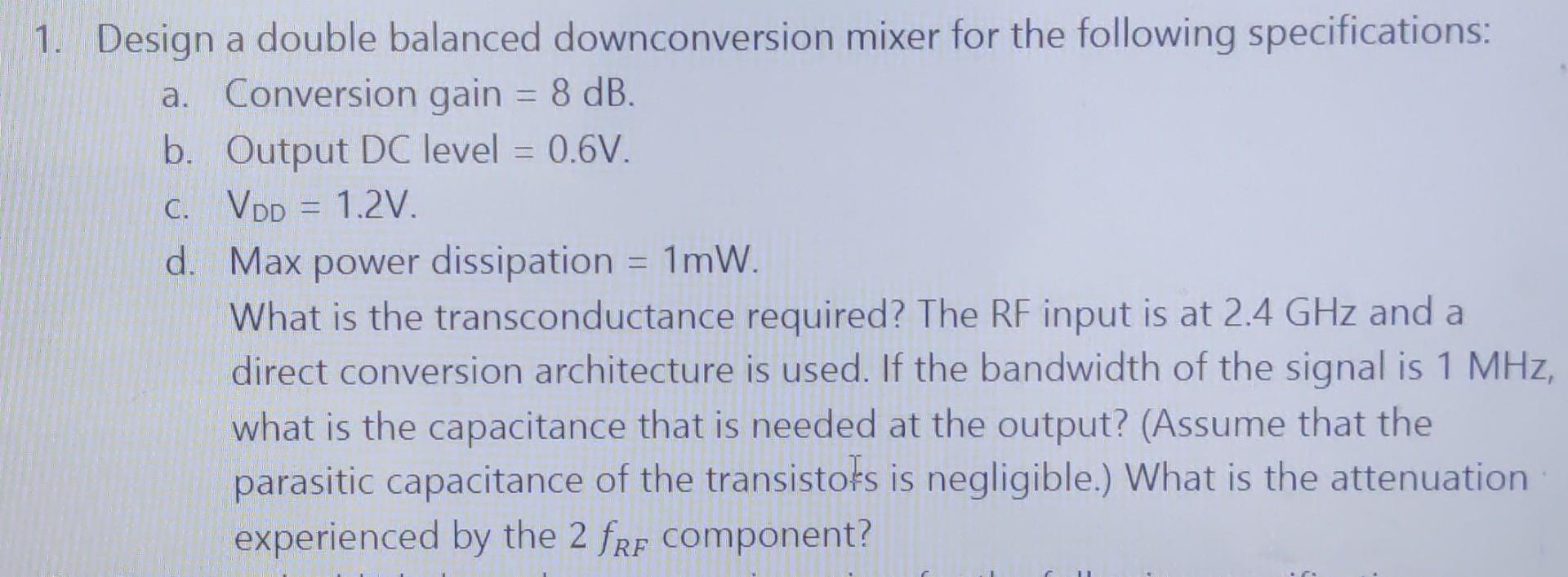 1. Design a double balanced downconversion mixer for | Chegg.com
