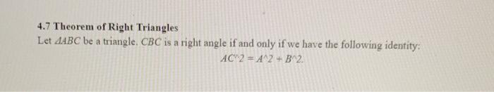 Solved 4.7 Theorem of Right Triangles Let ABC be a | Chegg.com