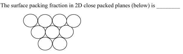Solved The surface packing fraction in 2D close packed | Chegg.com