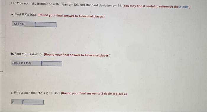 Solved Let X be normally distributed with mean μ=103 and | Chegg.com