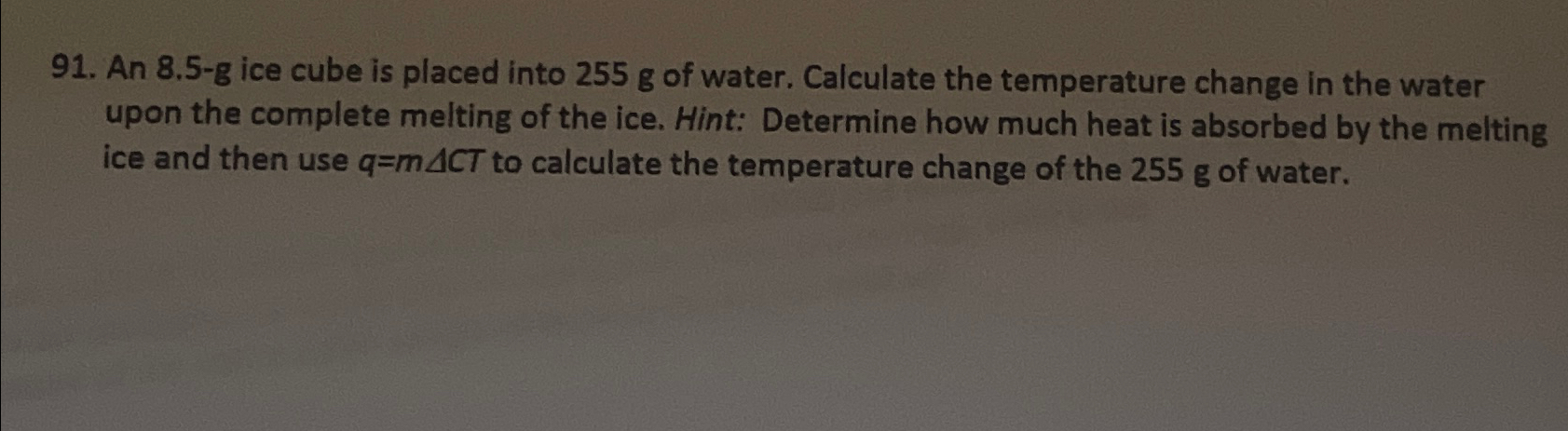 Solved An 8.5-g ﻿ice cube is placed into 255g ﻿of water. | Chegg.com