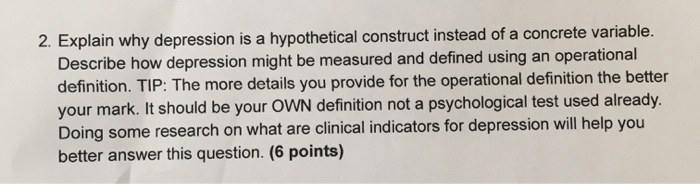 Solved 2. Explain why depression is a hypothetical construct | Chegg.com