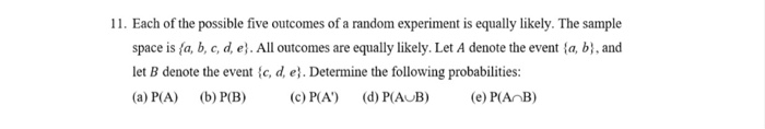 Solved 11. Each of the possible five outcomes of a random | Chegg.com