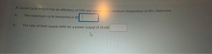 Solved A Camot cycle engine has an efficiency of 50% and | Chegg.com