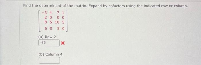 Solved Find the determinant of the matrix. Expand by | Chegg.com