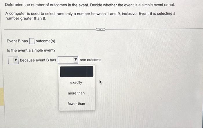 Solved Determine the number of outcomes in the event. Decide | Chegg.com
