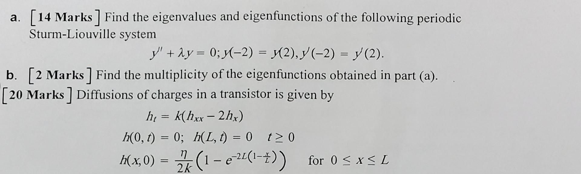 Solved a = a. [14 Marks ] Find the eigenvalues and | Chegg.com