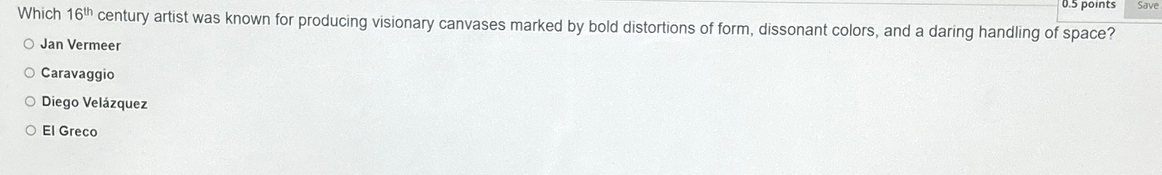 Solved Which 16th ﻿century artist was known for producing | Chegg.com