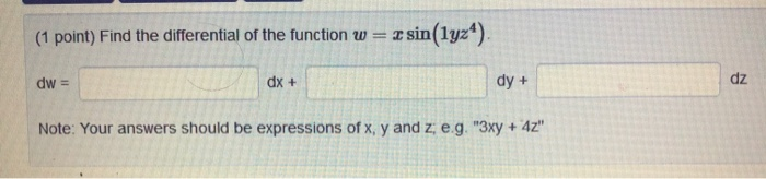 Solved (1 point) Find the differential of the function w= I | Chegg.com