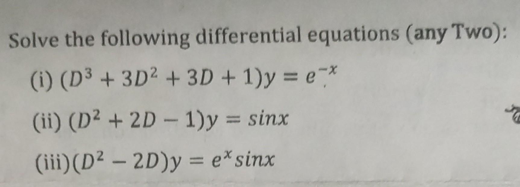 Solved Solve the following differential equations (any Two): | Chegg.com