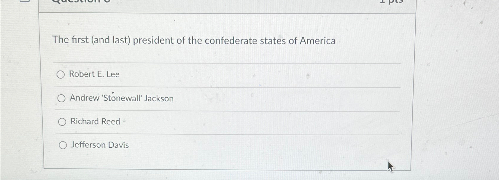 Solved The first (and last) ﻿president of the confederate | Chegg.com