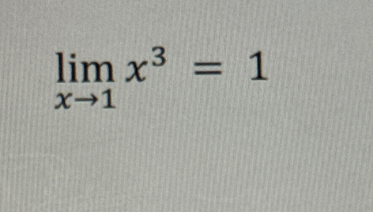 Solved limx→1x3=1Prove the following limit, using the | Chegg.com Solved limx→1x3=1Prove the following limit, using the | Chegg.com