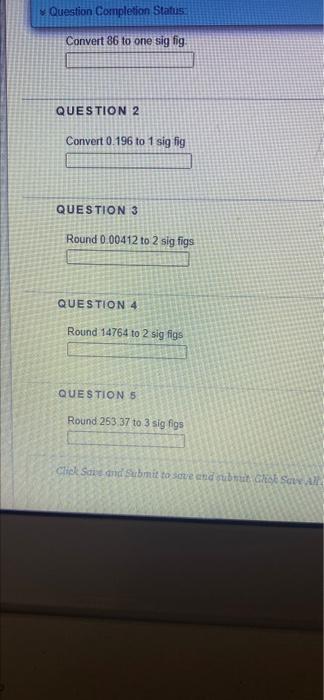 Solved Question Completion Status: Convert 86 to one sig | Chegg.com