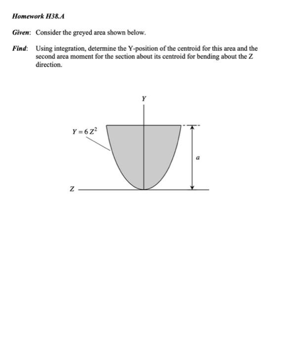 Solved Homework H38.A Given: Consider the greyed area shown | Chegg.com Solved Homework H38.A Given: Consider the greyed area shown | Chegg.com