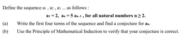 Solved Define the sequence a1,a2,a3… as follows : | Chegg.com