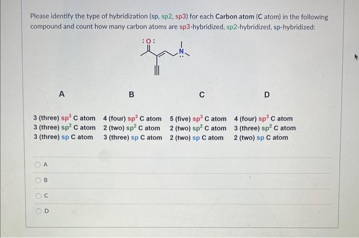 Solved Please identify the type of hybridization (sp, sp2, | Chegg.com