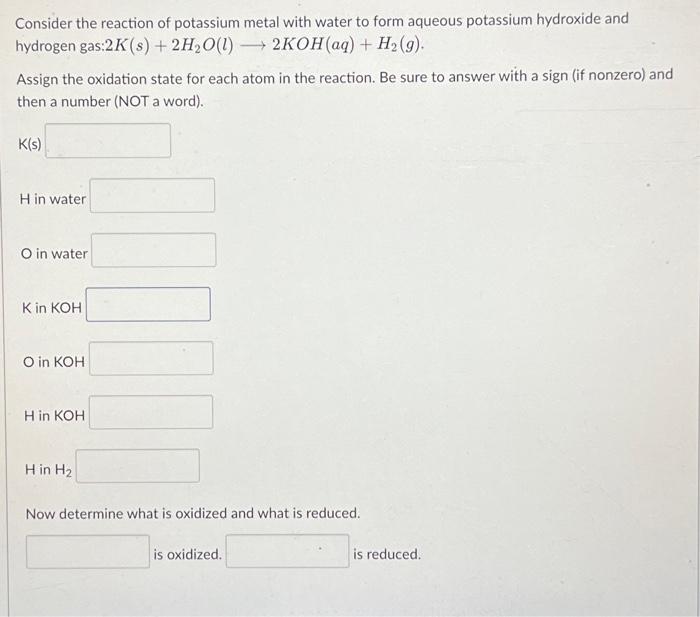 Solved Consider the reaction of potassium metal with water | Chegg.com