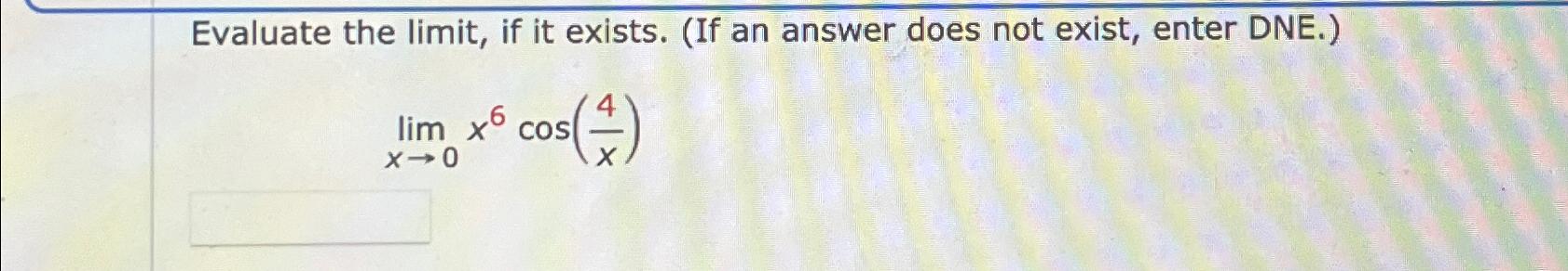 Solved Evaluate the limit, ﻿if it exists. (If an answer does | Chegg.com