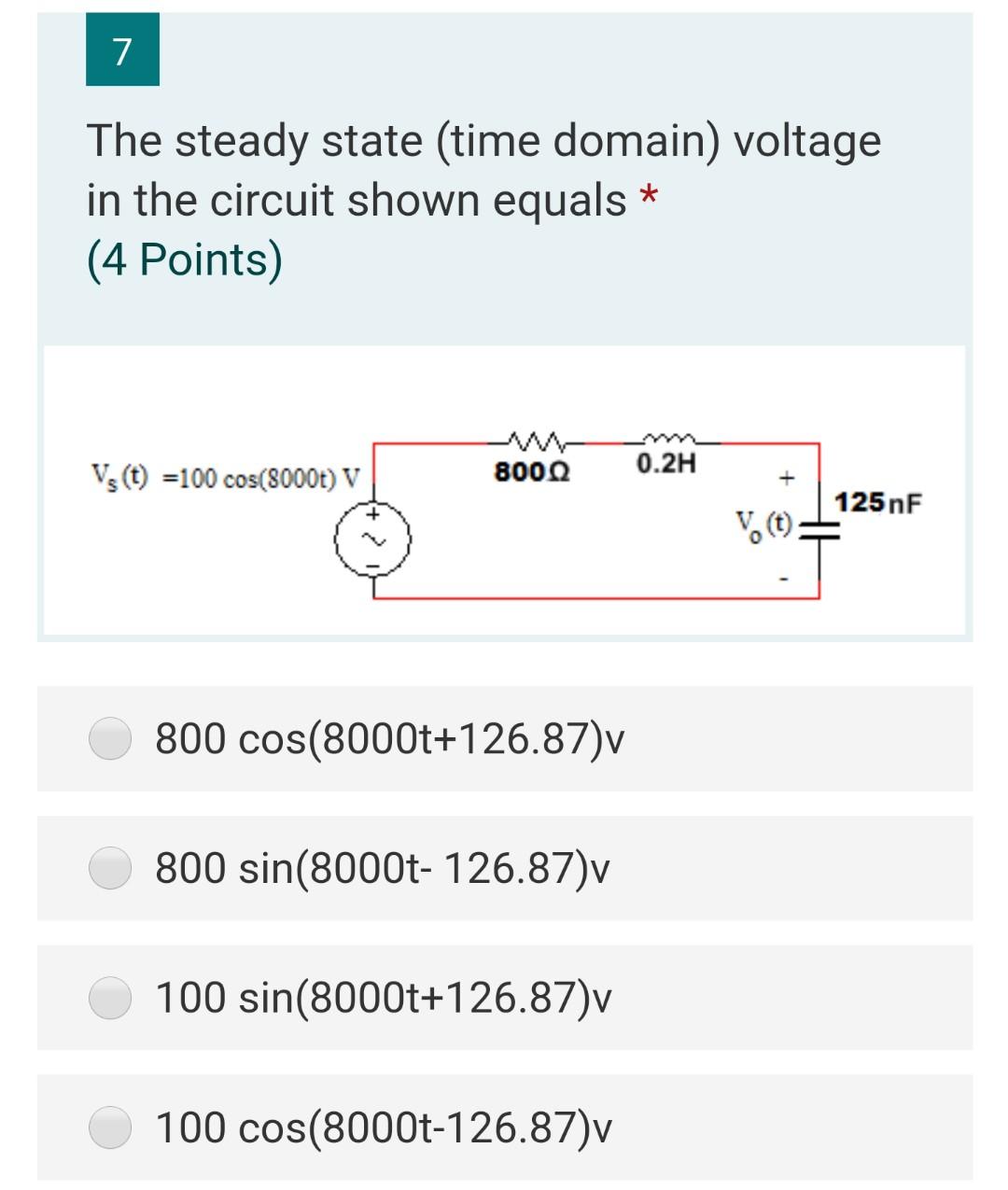 Solved 7 The steady state (time domain) voltage in the | Chegg.com