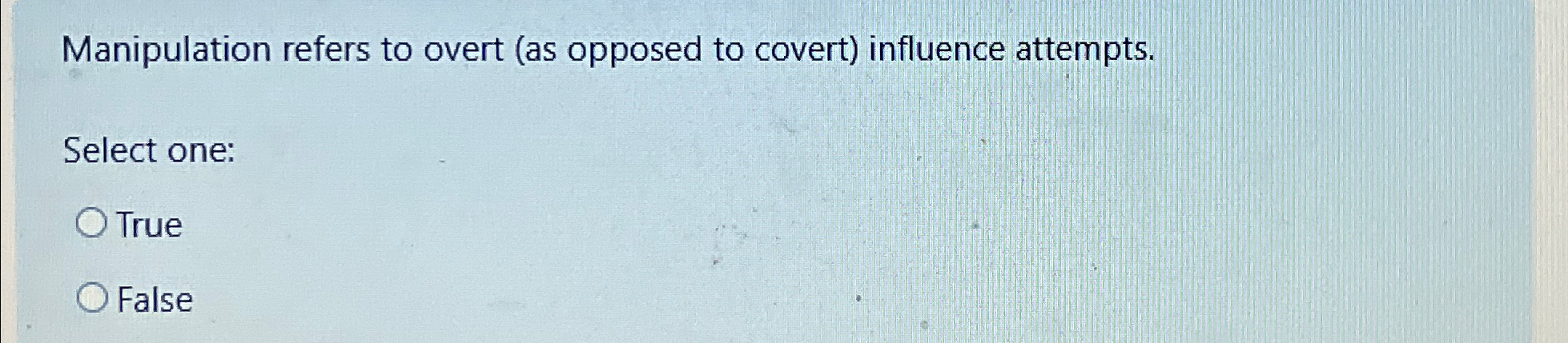 Solved Manipulation refers to overt (as opposed to covert) | Chegg.com