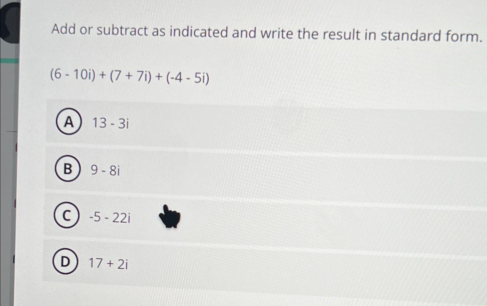 Solved Add or subtract as indicated and write the result in | Chegg.com