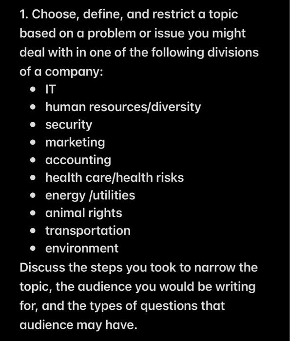 Solved 1. Choose, define, and restrict a topic based on a | Chegg.com