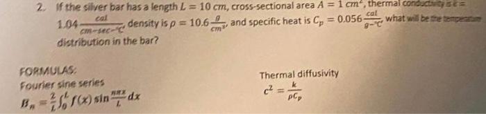 Solved 2. If the silver bar has a length L=10 cm, | Chegg.com