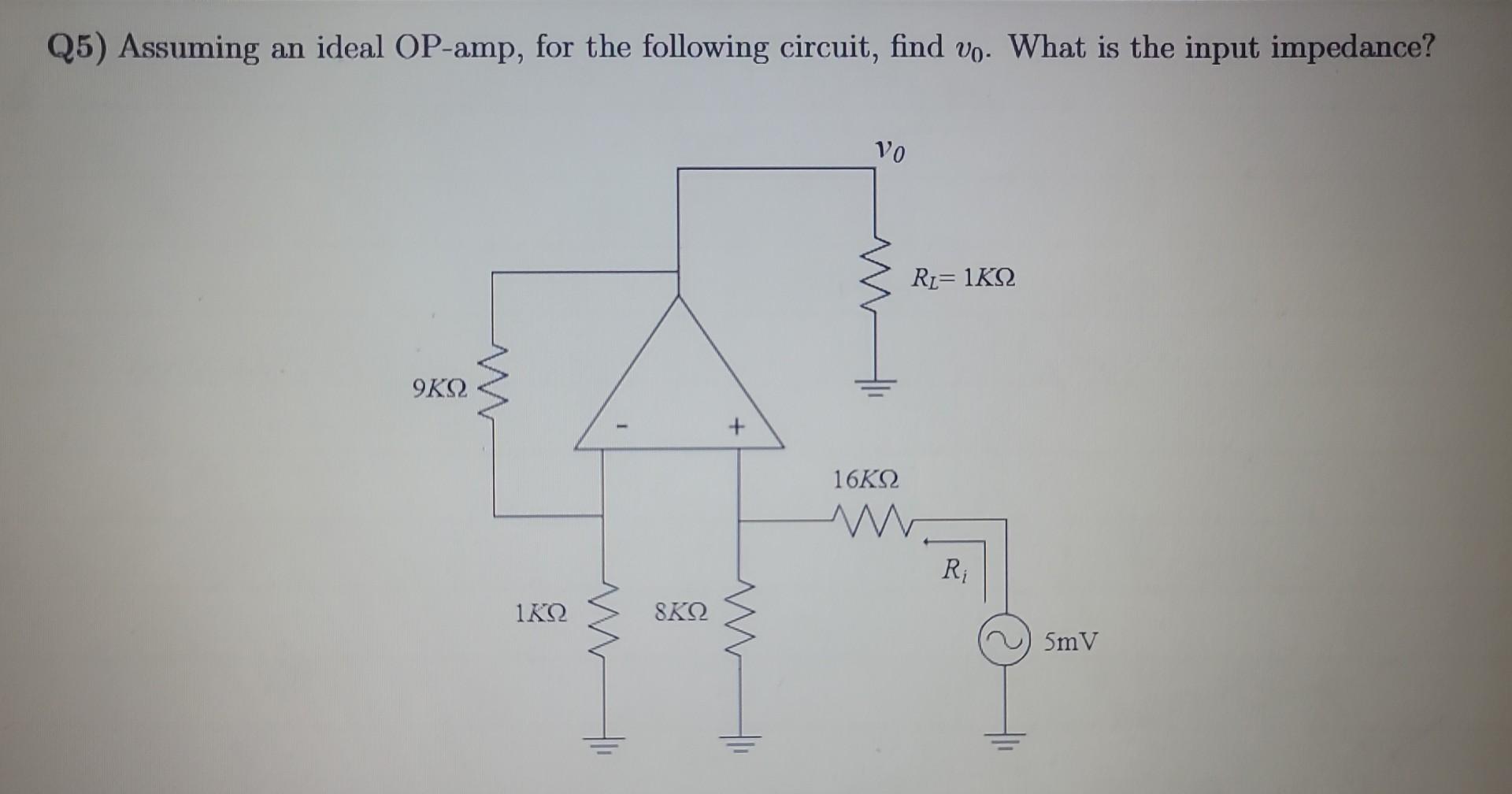 Solved Q5) Assuming an ideal OP-amp, for the following | Chegg.com