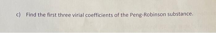 Solved 2. Peng-Robinson Equation of State The Peng-Robinson | Chegg.com